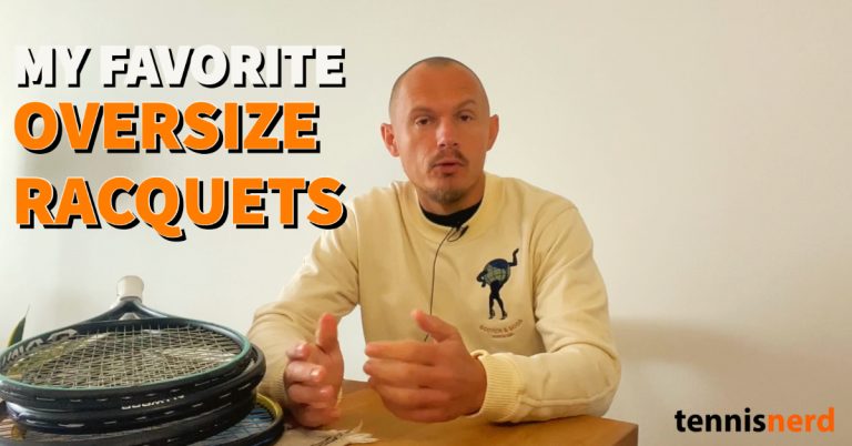 The Best Oversize Racquets - Tennisnerd.net